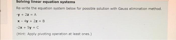 Solved Solving linear equation systems Re-write the equation | Chegg.com