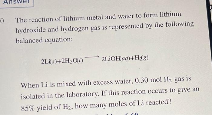 Solved An 0 0 The reaction of lithium metal and water to | Chegg.com
