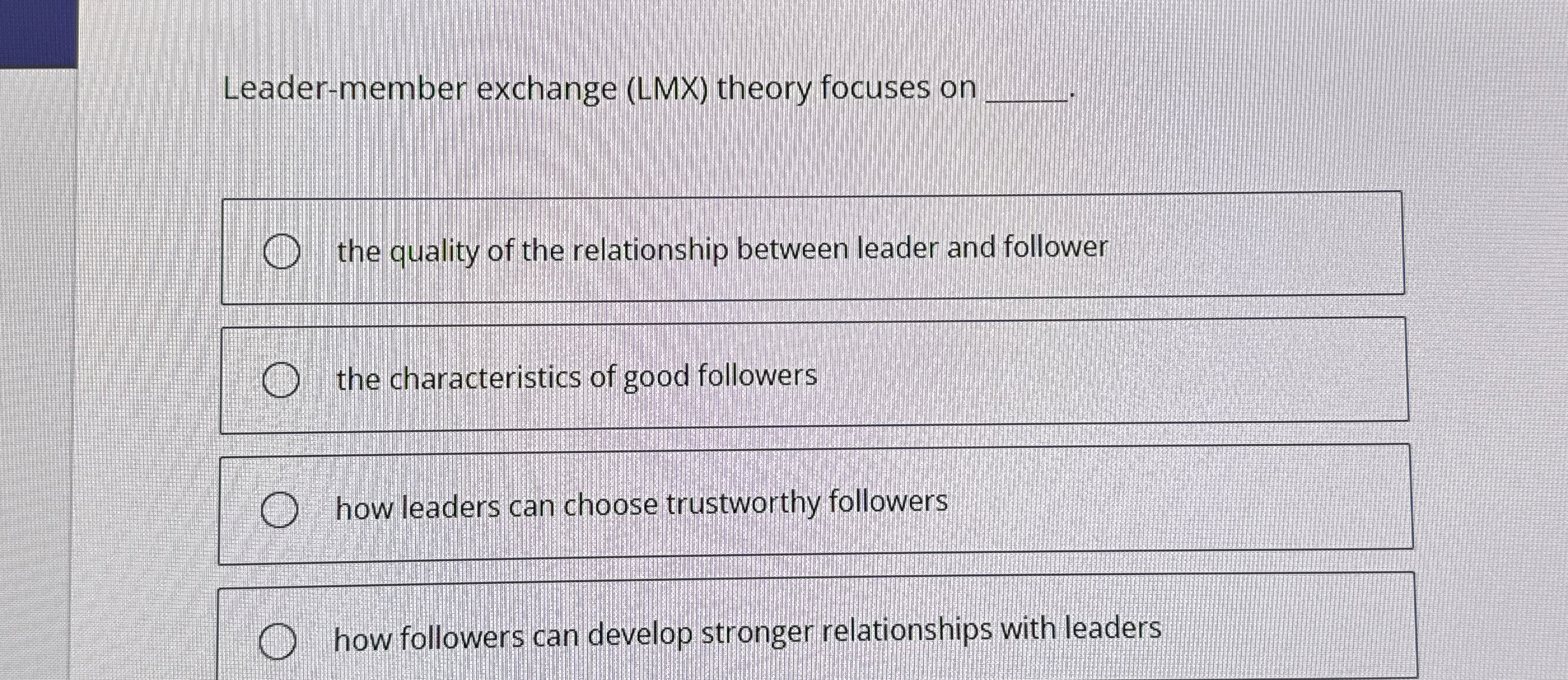 Solved Leader-member exchange (LMX) ﻿theory focuses on | Chegg.com