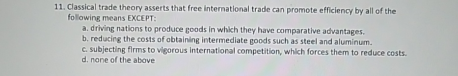 Solved Classical trade theory asserts that free | Chegg.com