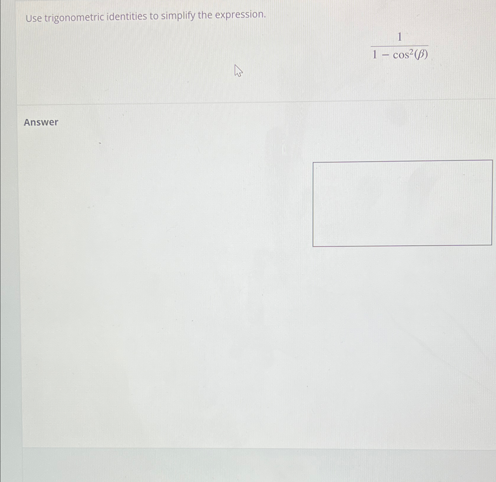 Solved Use trigonometric identities to simplify the | Chegg.com