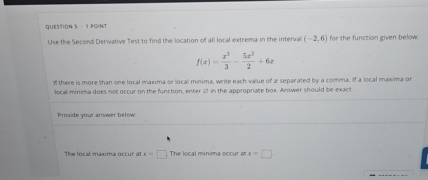 Solved QUESTION 5 - 1 ﻿POINTUse the Second Derivative Test | Chegg.com