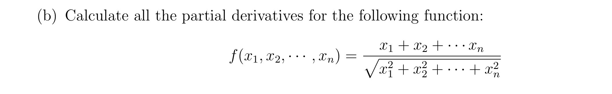 Solved (b) ﻿Calculate all the partial derivatives for the | Chegg.com