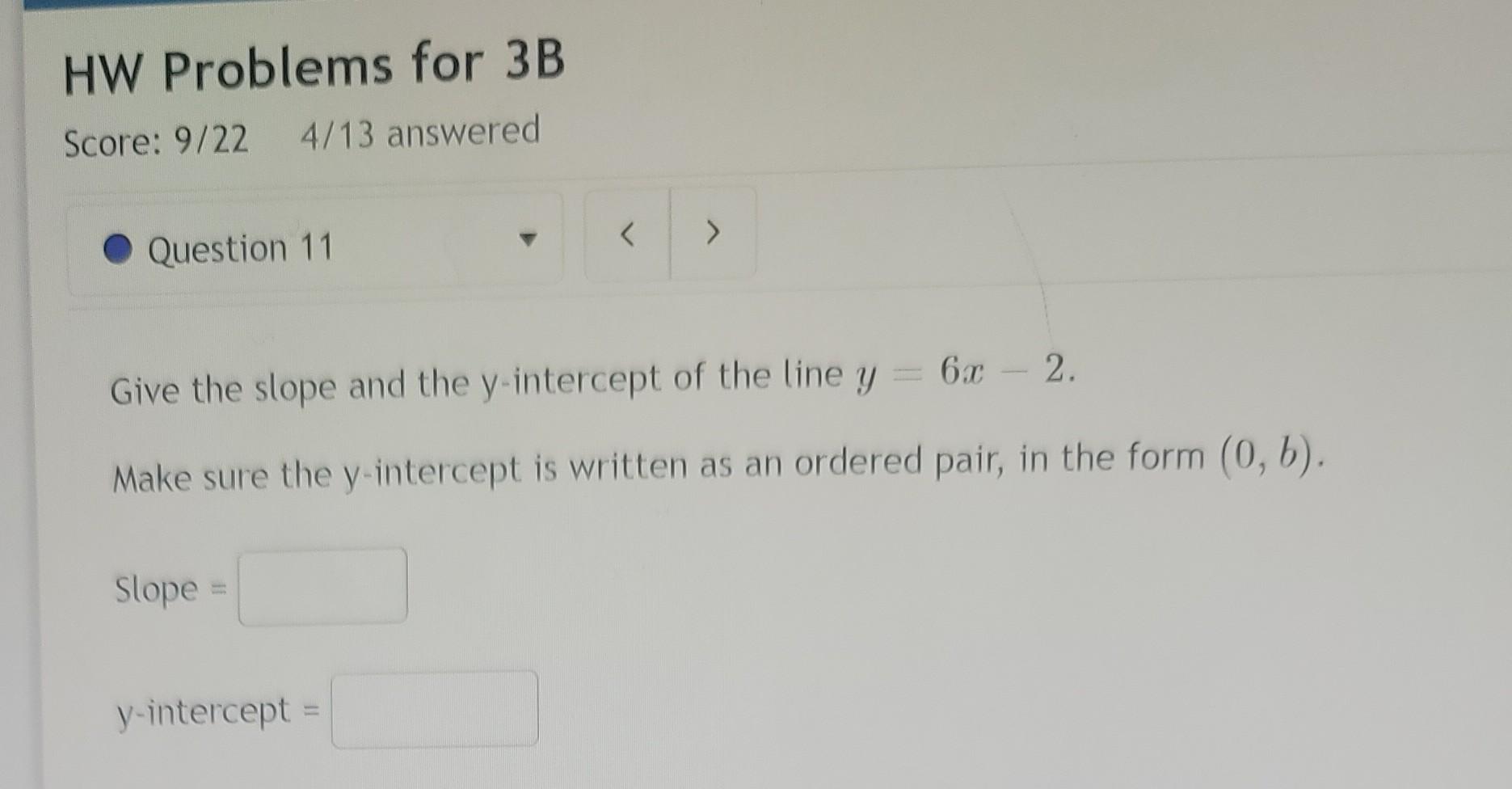 Solved HW Problems for 3B Score: 9/22 4/13 answered Give the | Chegg.com