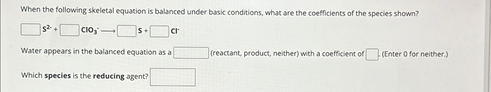 Solved When the following skeletal equation is balanced | Chegg.com