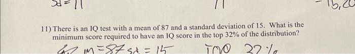 Solved 11) There is an IQ test with a mean of 87 and a | Chegg.com
