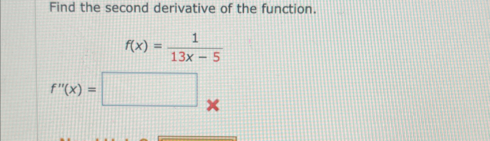 Solved Find the second derivative of the | Chegg.com
