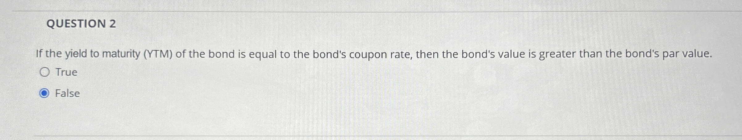 Solved QUESTION 2If the yield to maturity (YTM) ﻿of the bond | Chegg.com