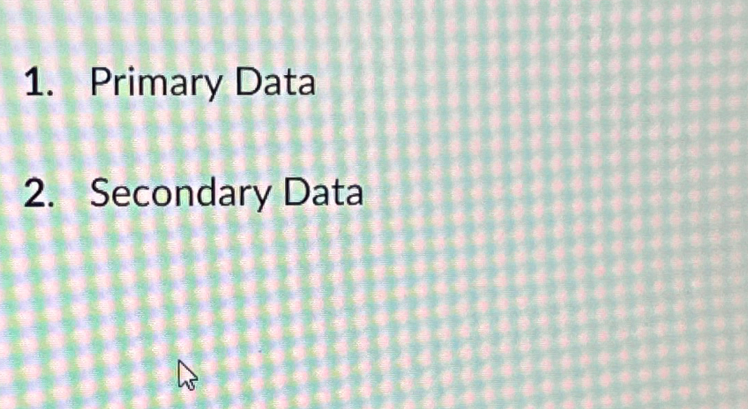 Solved Primary DataSecondary Data | Chegg.com