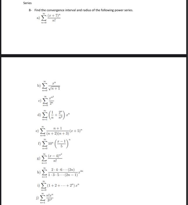 Solved 8- Find the convergence interval and radius of the | Chegg.com