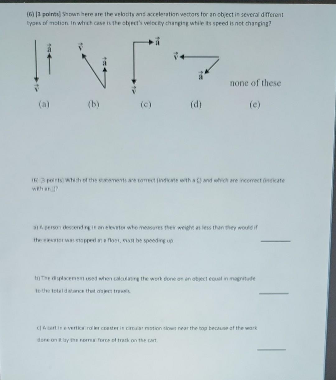 Solved (6) [3 points] Shown here are the velocity and | Chegg.com