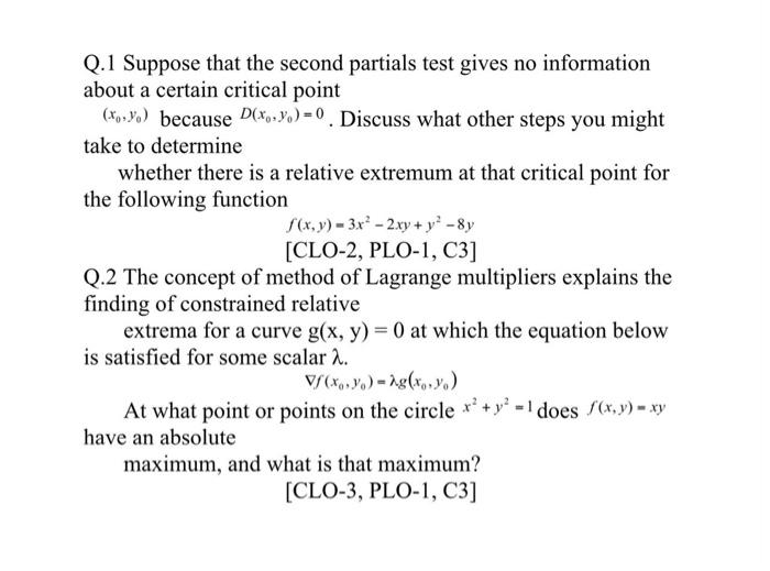 Solved Q.1 Suppose that the second partials test gives no | Chegg.com