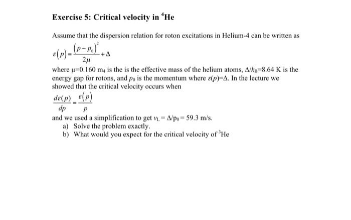 Solved Exercise 5: Critical velocity in 4He Assume that the | Chegg.com
