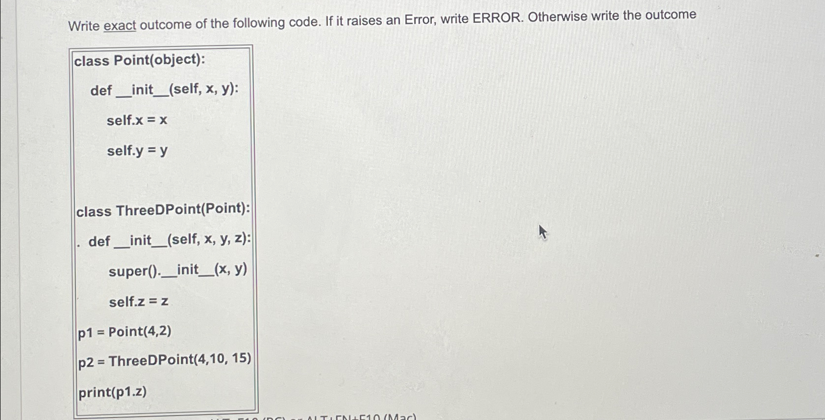 Solved Write exact outcome of the following code. If it | Chegg.com