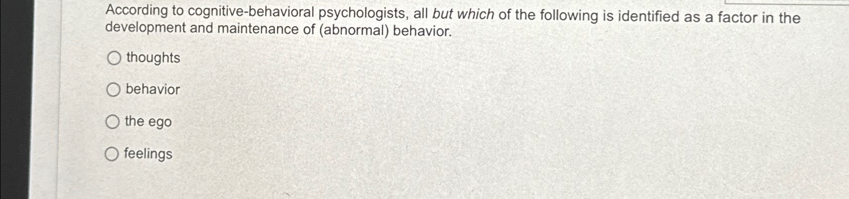 Solved According to cognitive-behavioral psychologists, all | Chegg.com