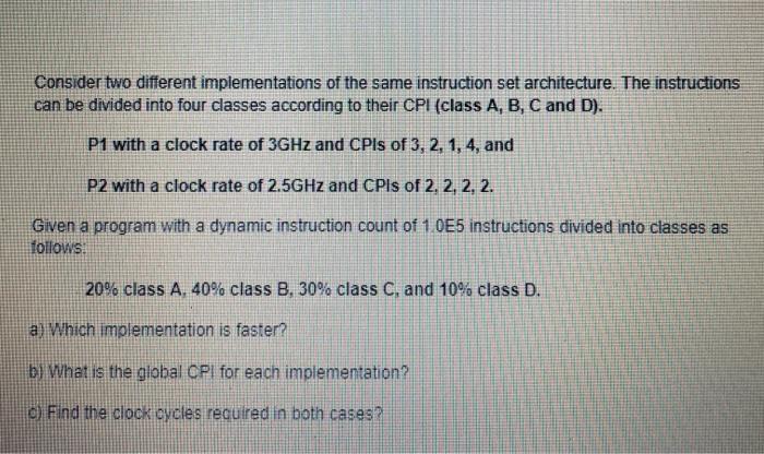Solved Consider two different implementations of the same | Chegg.com