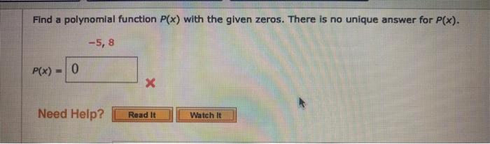 Solved Find a polynomial function P(x) with the given zeros. | Chegg.com
