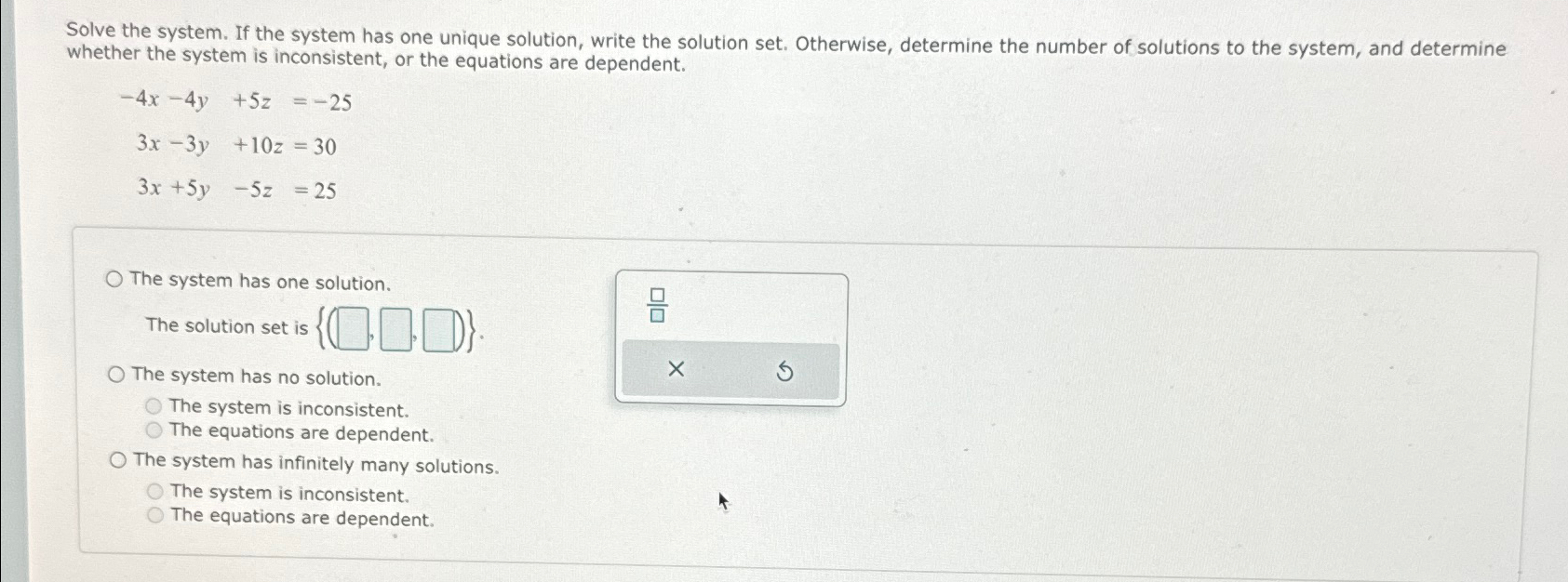 Solved Solve The System If The System Has One Unique