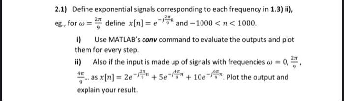 Solved 2.1) Define exponential signals corresponding to each | Chegg.com