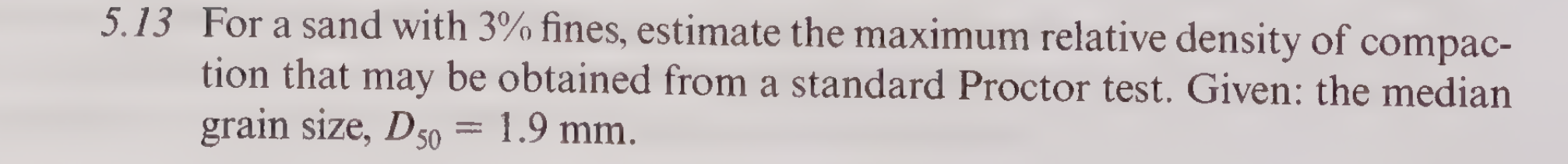 Solved 5.13 ﻿For a sand with 3% ﻿fines, estimate the maximum | Chegg.com