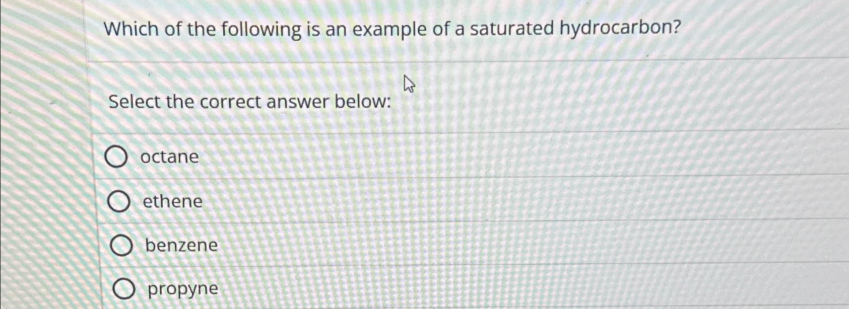 Solved Which of the following is an example of a saturated | Chegg.com