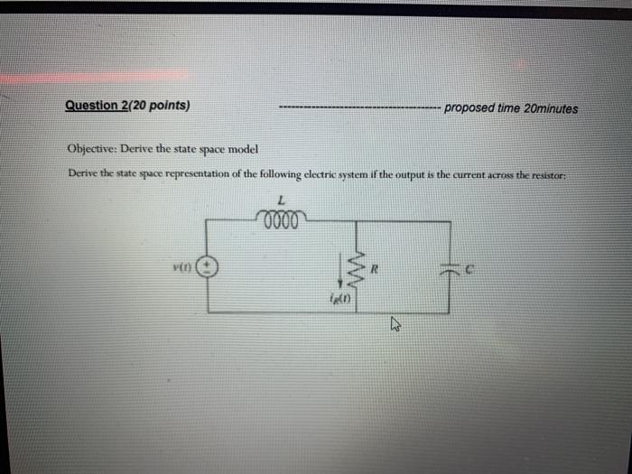 Solved Question 2(20 points) proposed time 20minutes | Chegg.com Solved Question 2(20 points) proposed time 20minutes | Chegg.com
