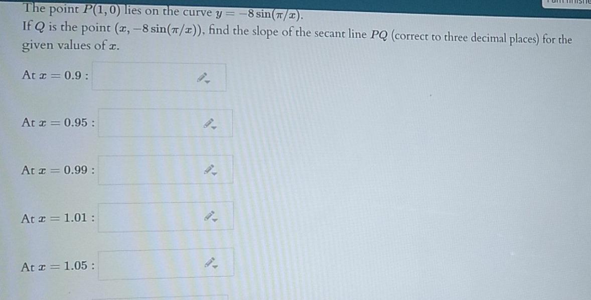 Solved The point P(1,0) lies on the curve y= -8 sin(/) If Q | Chegg.com