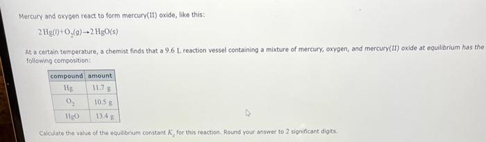Solved Mercury and oxygen react to form mercury(II) oxide, | Chegg.com