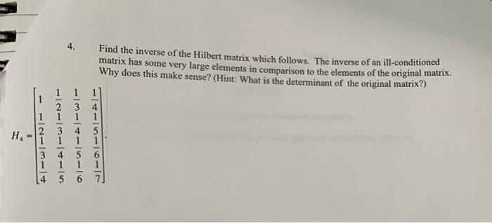 Solved 4. Find the inverse of the Hilbert matrix which | Chegg.com