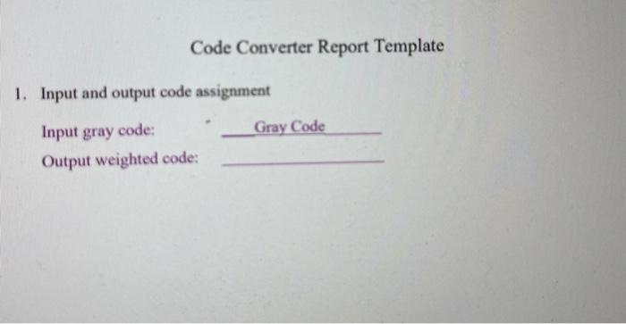 Assignment 2 Design of a Binary Code Converter This | Chegg.com
