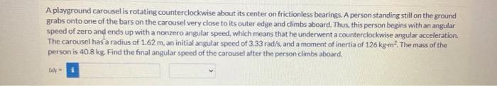 Solved A playground carousel is rotating counterclockwise | Chegg.com