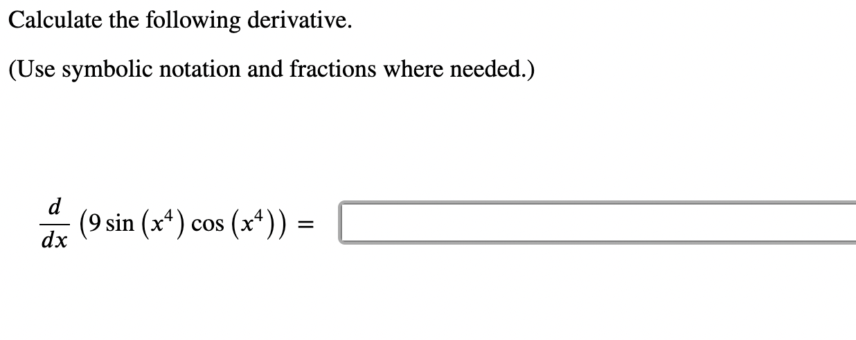 Solved Calculate the following derivative.(Use symbolic | Chegg.com