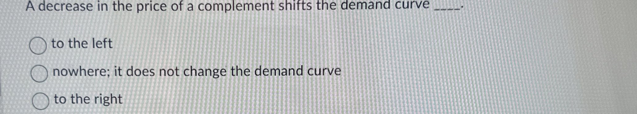 Solved A decrease in the price of a complement shifts the | Chegg.com