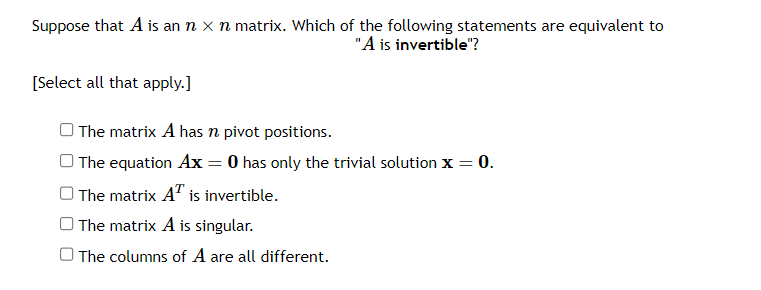 Solved Suppose that A ﻿is an n×n ﻿matrix. Which of the | Chegg.com