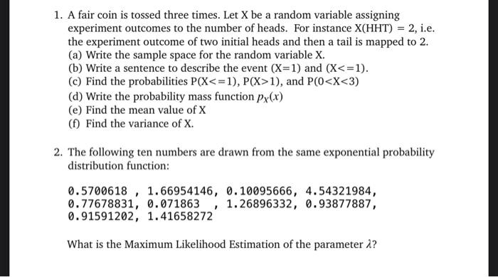 Solved 1. A fair coin is tossed three times. Let X be a | Chegg.com