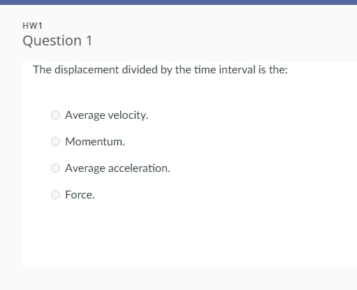 Solved Question 1The displacement divided by the time | Chegg.com