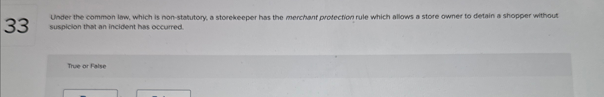 Solved 33Under the common law, which is non-statutory, a | Chegg.com