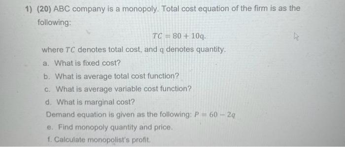 Solved 1) (20) ABC company is a monopoly. Total cost | Chegg.com