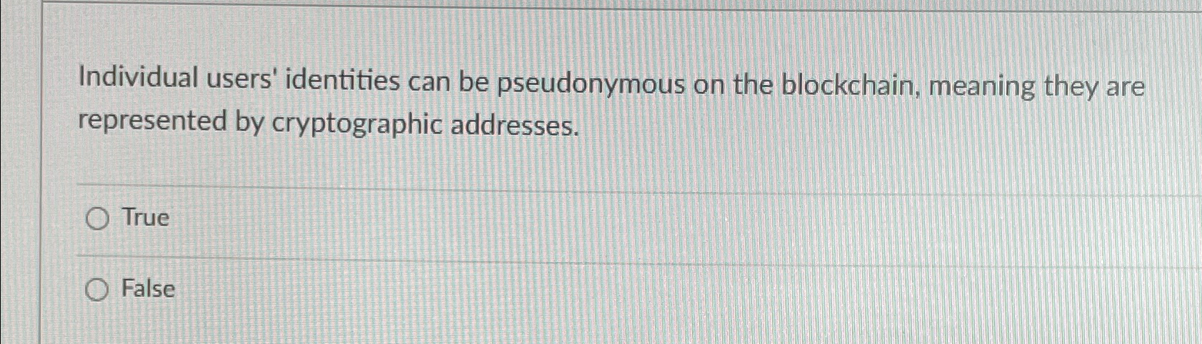 Solved Individual users' identities can be pseudonymous on | Chegg.com