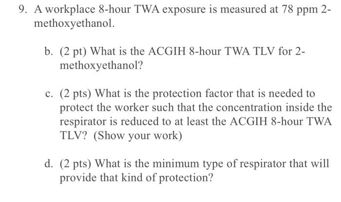Solved 9. A workplace 8-hour TWA exposure is measured at 78 | Chegg.com