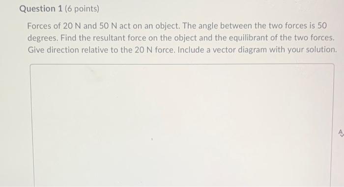 Forces of 20 N and 50 N act on an object. The angle | Chegg.com