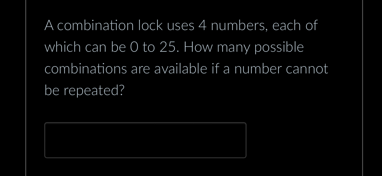 Solved A combination lock uses 4 ﻿numbers, each of which can | Chegg.com