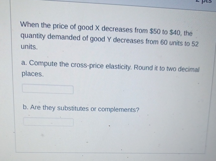 Solved When the price of good x ﻿decreases from $50 ﻿to $40, | Chegg.com