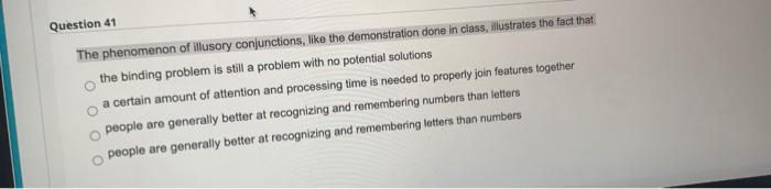 Solved Question 41 The phenomenon of illusory conjunctions, | Chegg.com