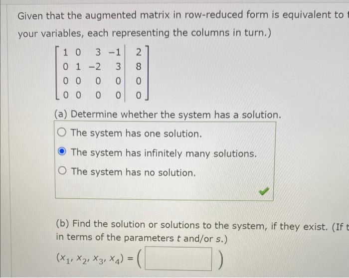 Solved Given that the augmented matrix in row-reduced form | Chegg.com