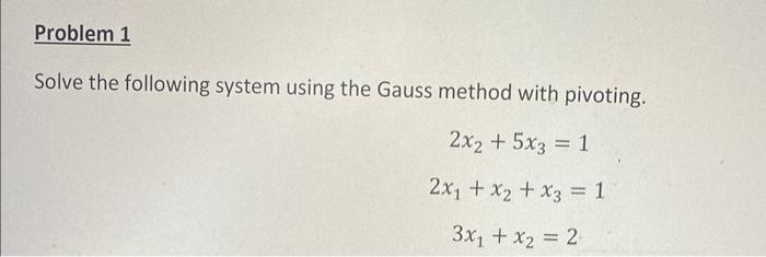 Solved Solve the following system using the Gauss method | Chegg.com