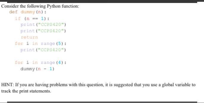 Solved Consider the following Python function: def dumany | Chegg.com