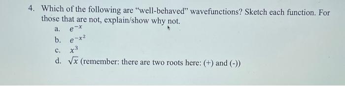 Solved 4. Which of the following are "well-behaved" | Chegg.com