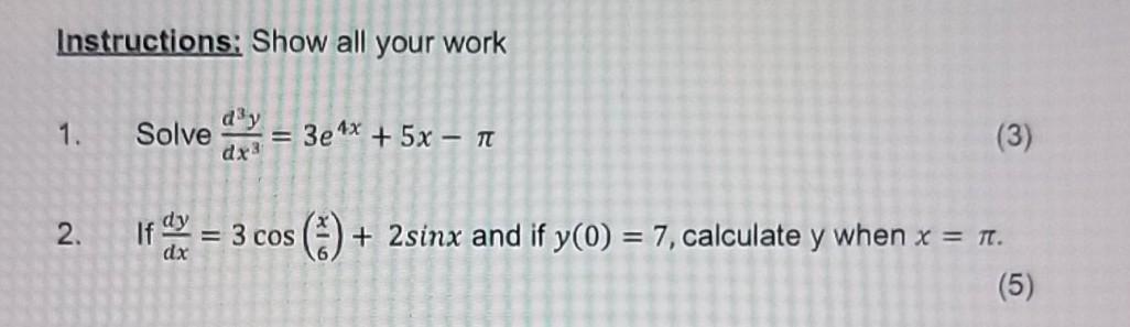 Solved Instructions: Show all your work 1. Solve dx = 3e4x + | Chegg.com