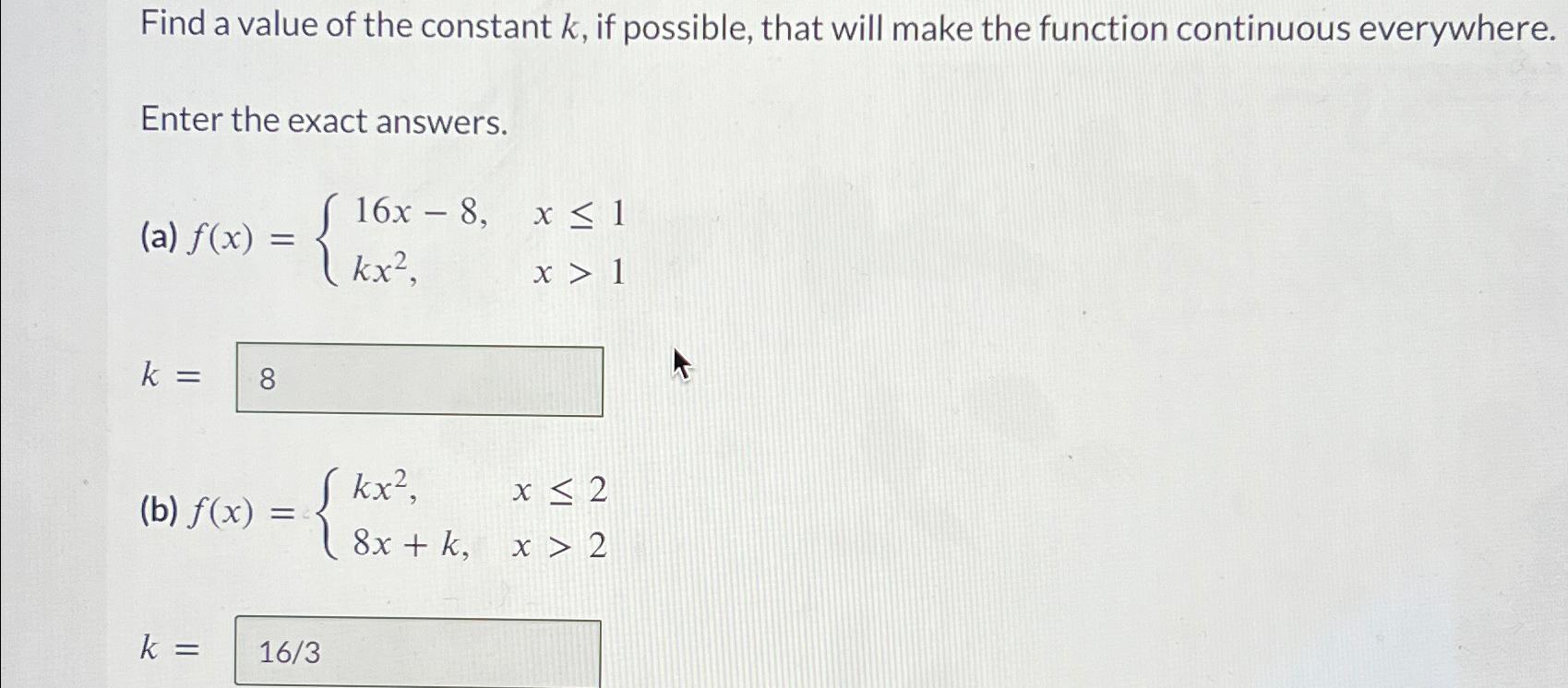 Solved Find a value of the constant k, ﻿if possible, that | Chegg.com